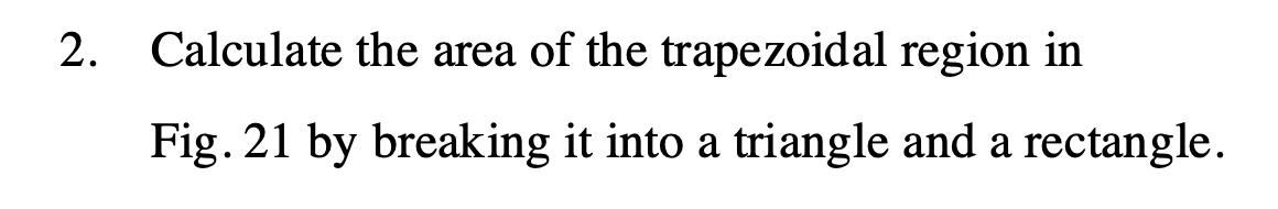 Solved 2. Calculate the area of the trapezoidal region in | Chegg.com