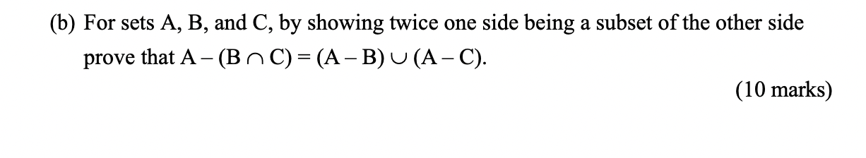 Solved (b) For sets A,B, and C, by showing twice one side | Chegg.com