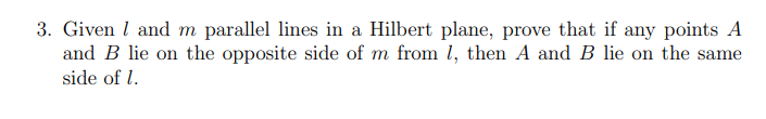 Solved Given l ﻿and m ﻿parallel lines in a Hilbert plane, | Chegg.com
