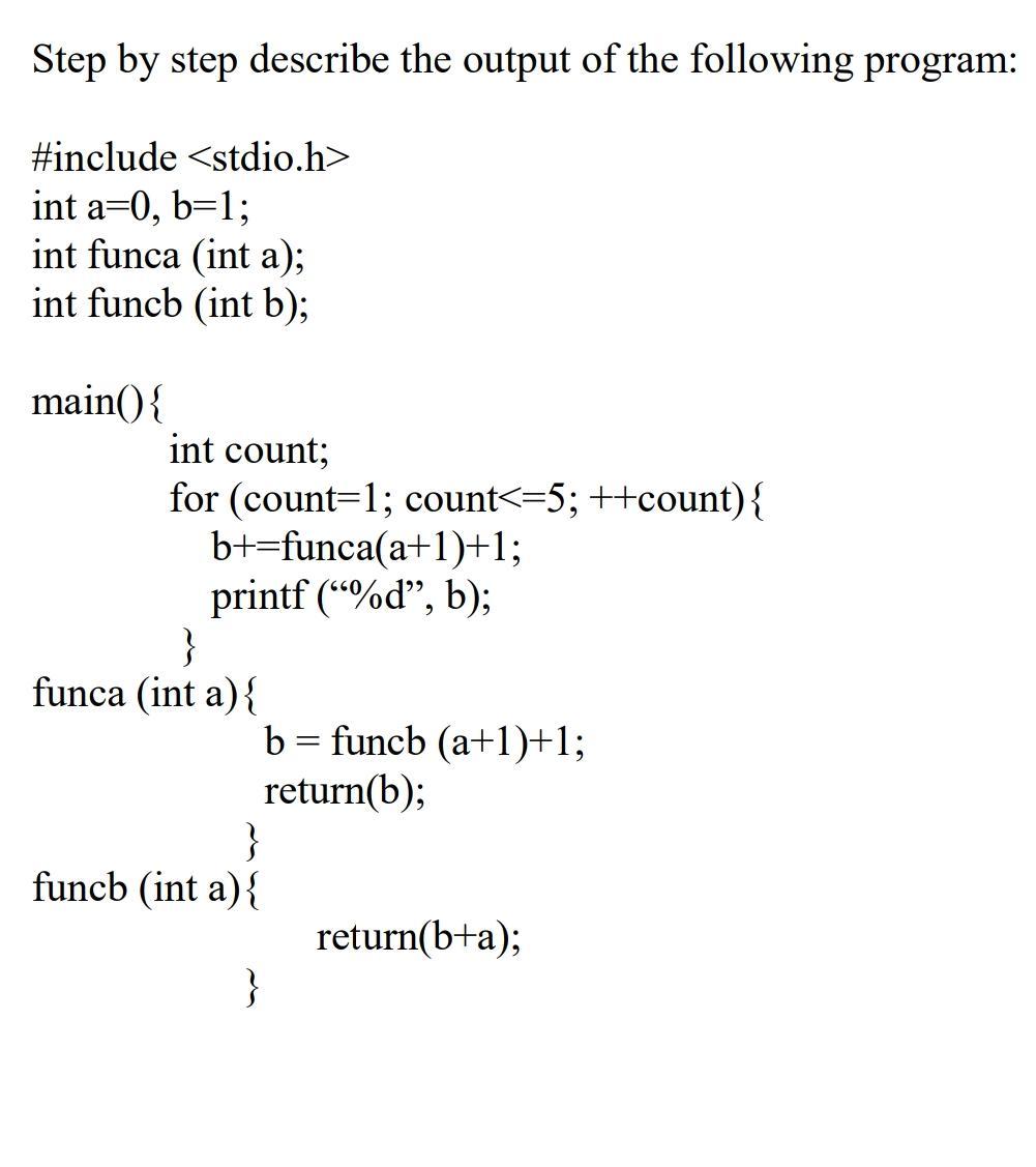 Solved Step by step describe the output of the following | Chegg.com