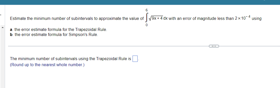 Solved Estimate the minimum number of subintervals to | Chegg.com