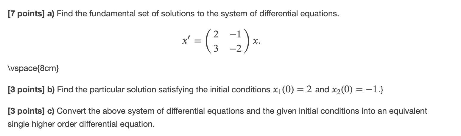 Solved [7 points] a) Find the fundamental set of solutions | Chegg.com