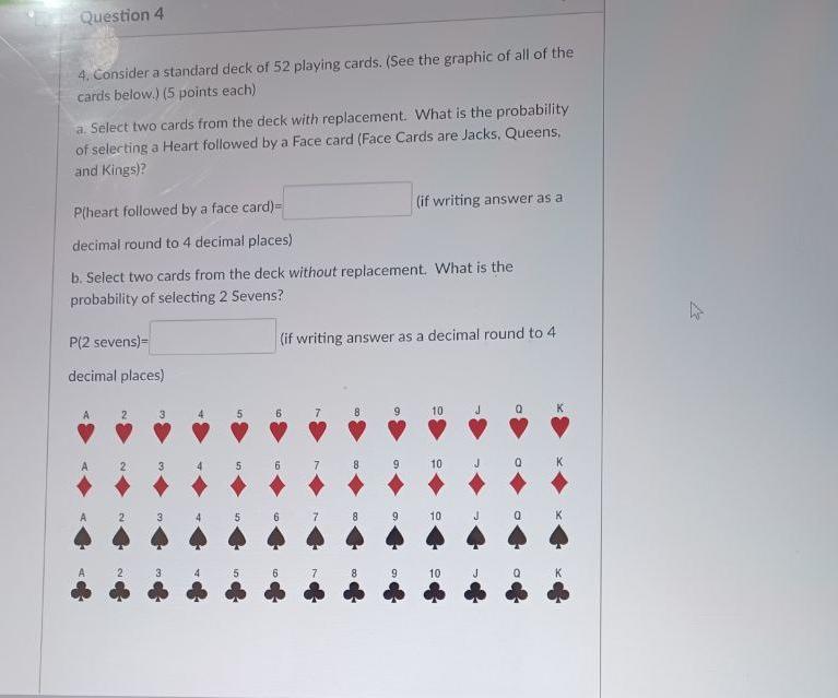 Solved Question 4 4. Consider a standard deck of 52 playing | Chegg.com