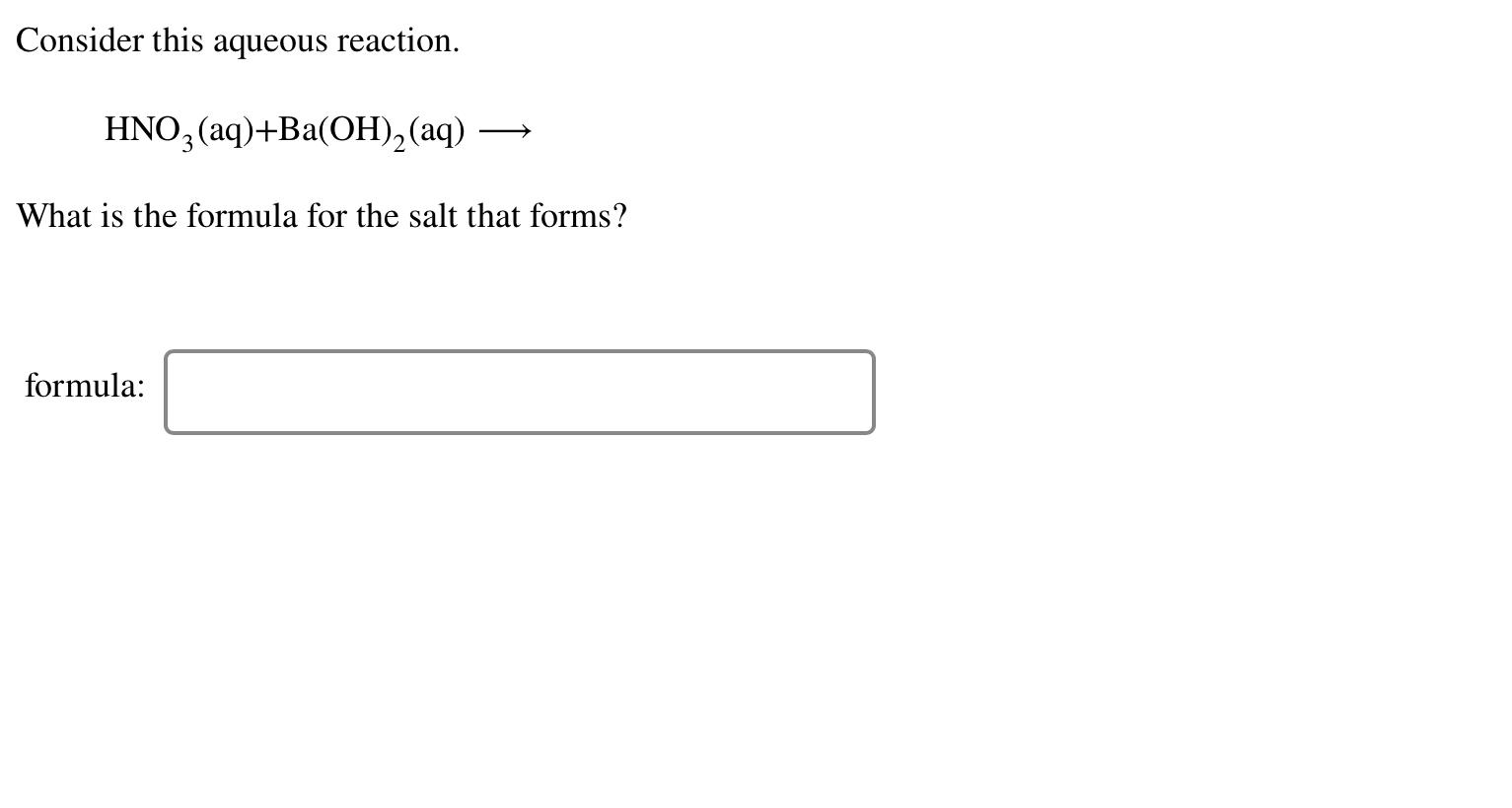 Solved Consider this aqueous reaction. HNO3(aq)+Ba(OH)2(aq) | Chegg.com