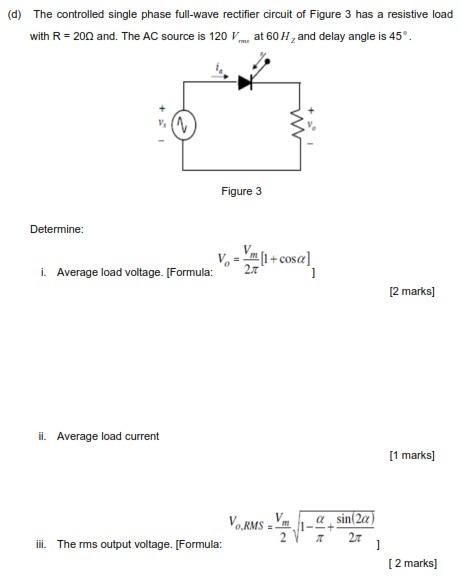 Solved (d) The controlled single phase full-wave rectifier | Chegg.com