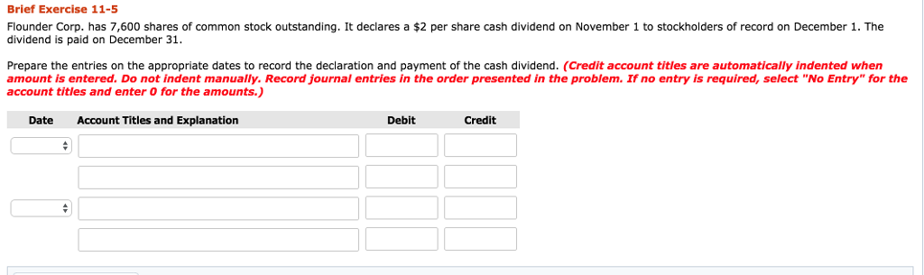 Solved Brief Exercise 11-5 Flounder Corp. has 7,600 shares | Chegg.com Solved Brief Exercise 11-5 Flounder Corp. has 7,600 shares | Chegg.com