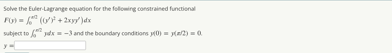 Solved Solve the Euler-Lagrange equation for the following | Chegg.com