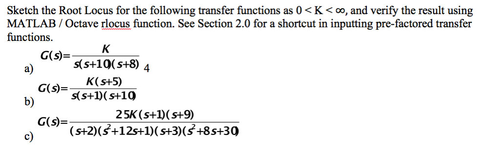Solved Sketch the Root Locus for the following transfer | Chegg.com