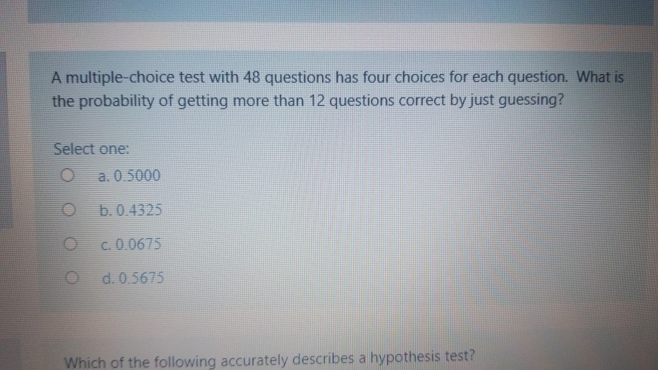 Solved A multiple-choice test with 48 questions has four | Chegg.com