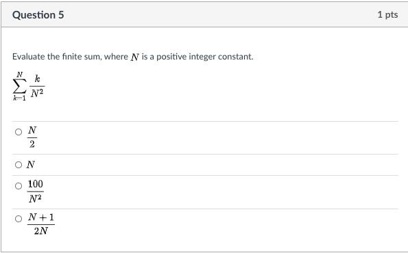 Solved Question 5 1 pts Evaluate the finite sum, where N is | Chegg.com