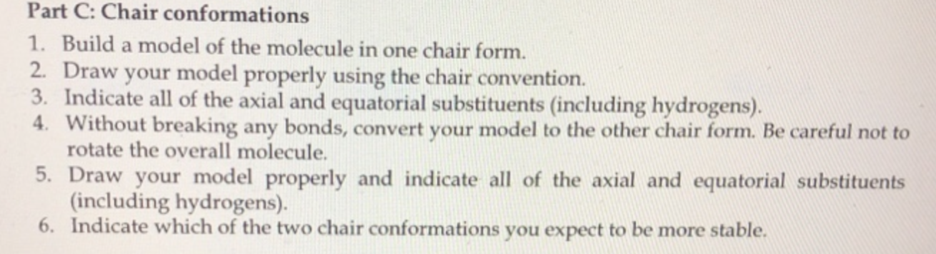 Solved Part C: Chair conformations 1. Build a model of the | Chegg.com