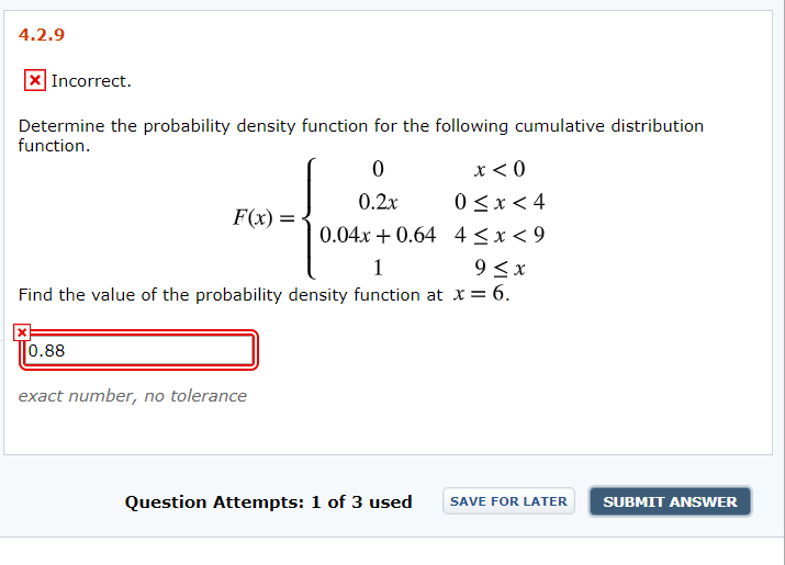 Solved 4.2.9 X Incorrect. Determine the probability density | Chegg.com