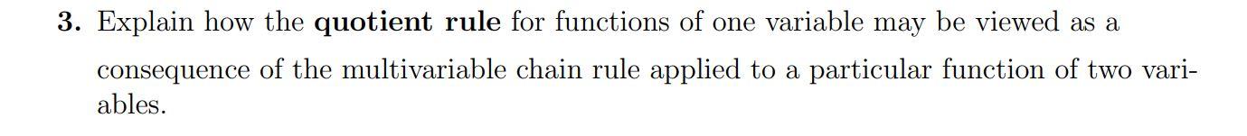 Solved 3. Explain how the quotient rule for functions of one | Chegg.com