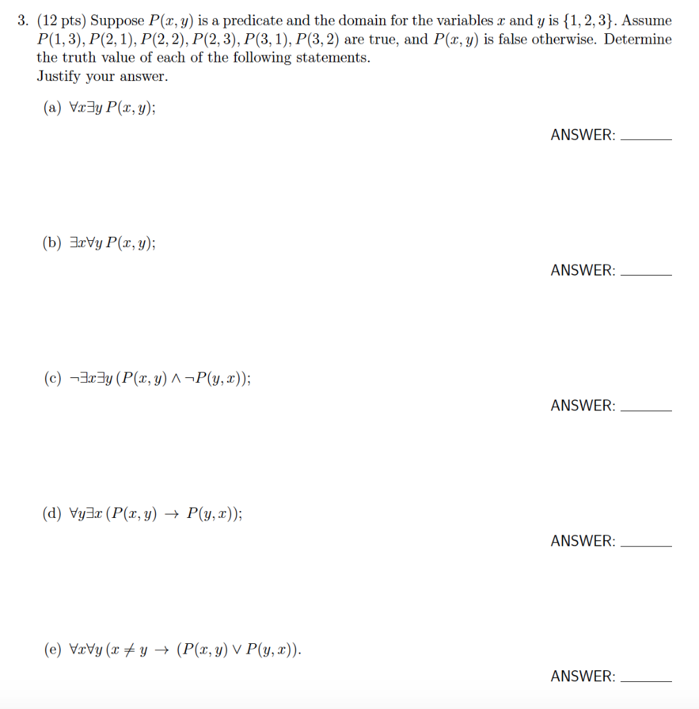 Solved 3. (12 pts) Suppose P(x, y) is a predicate and the | Chegg.com