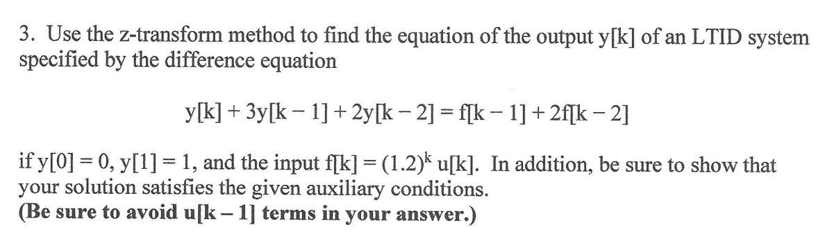 Solved 3. Use the z-transform method to find the equation of | Chegg.com