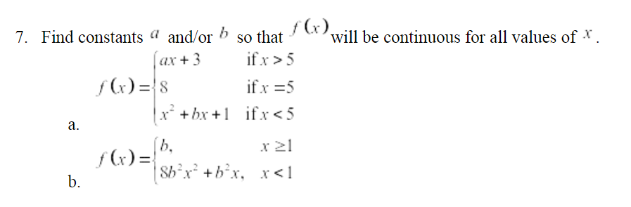 Solved 7. Find constants a and/or b so that f(x) will be | Chegg.com
