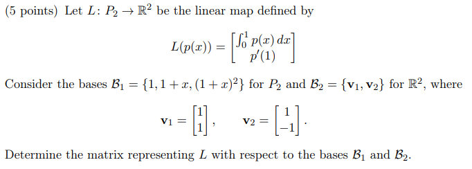 Solved (5 points) Let L:P2→R2 be the linear map defined by | Chegg.com
