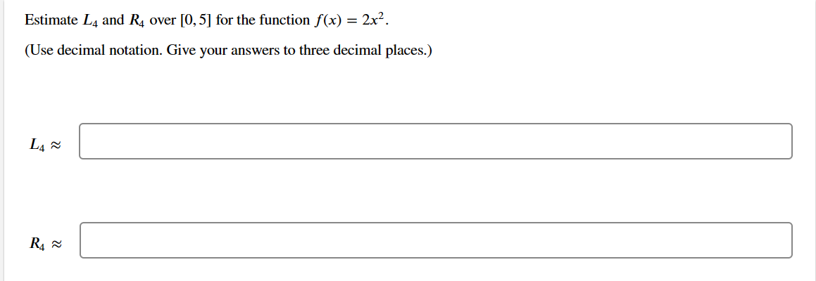 Solved Estimate L4 and R4 over [0,5] for the function | Chegg.com