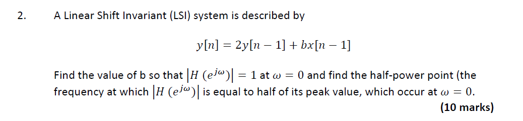 Solved 2. A Linear Shift Invariant (LSI) system is described | Chegg.com