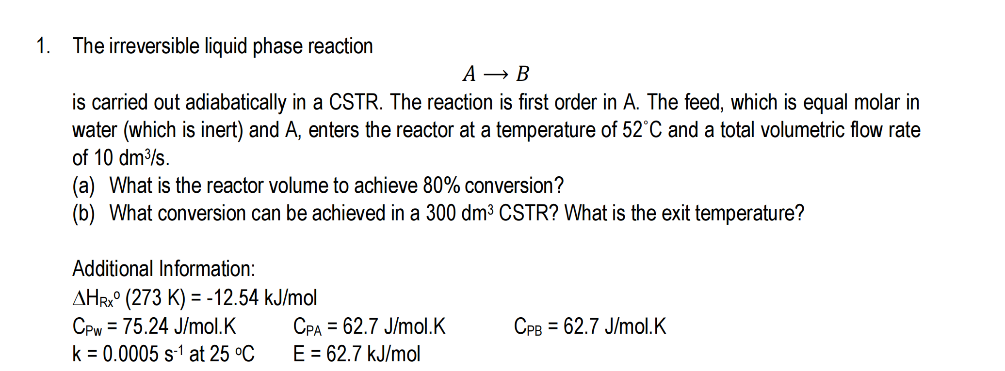 Solved A B is carried out adiabatically in a CSTR. The | Chegg.com