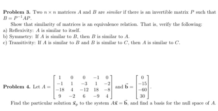 Solved Problem 3. Two n × n matrices A and B are similar if | Chegg.com