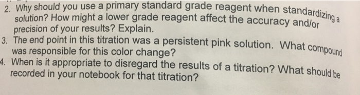 Solved 2. Why should you use a primary standard grade | Chegg.com
