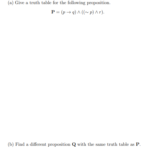 Solved (a) Give a truth table for the following proposition. | Chegg.com