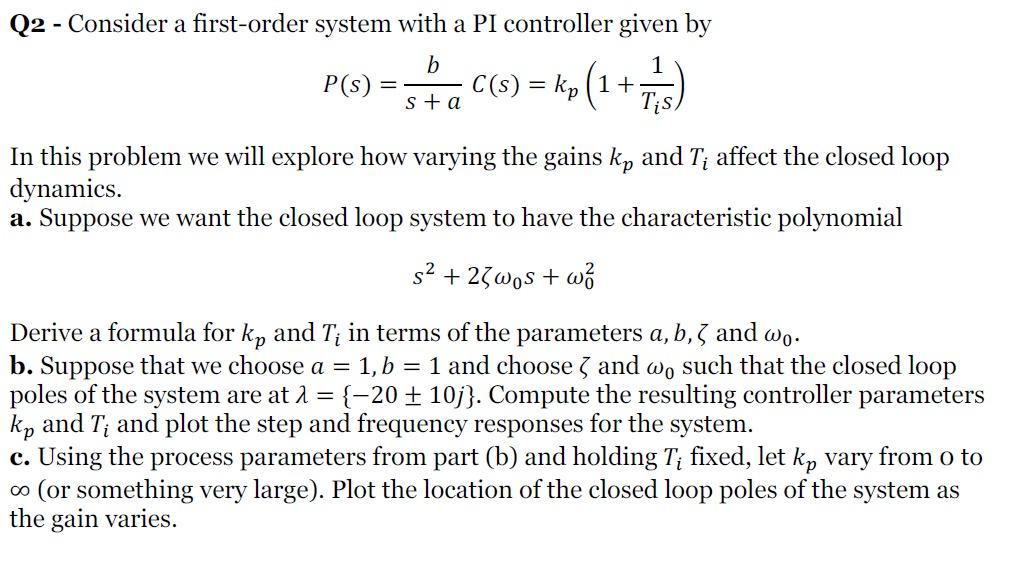 Solved Q2 - Consider a first-order system with a PI | Chegg.com