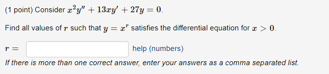 Solved Consider x2y′′+13xy′+27y=0. Find all values of r such | Chegg.com