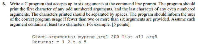 Solved 6. Write a C program that accepts up to six arguments | Chegg.com Solved 6. Write a C program that accepts up to six arguments | Chegg.com