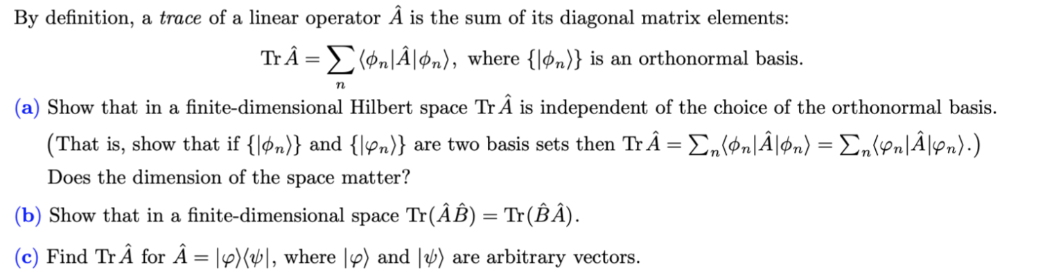 Solved n By definition, a trace of a linear operator Â is | Chegg.com