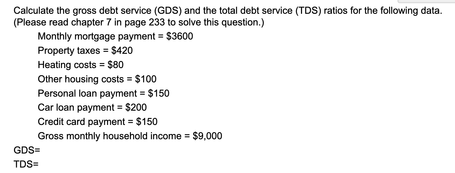 Solved = = Calculate the gross debt service (GDS) and the | Chegg.com