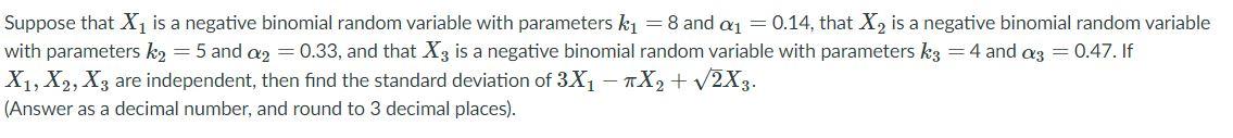 Solved Suppose that Xi is a negative binomial random | Chegg.com