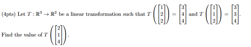 Solved (4pts) ﻿Let T:R3→R2 ﻿be a linear transformation such | Chegg.com