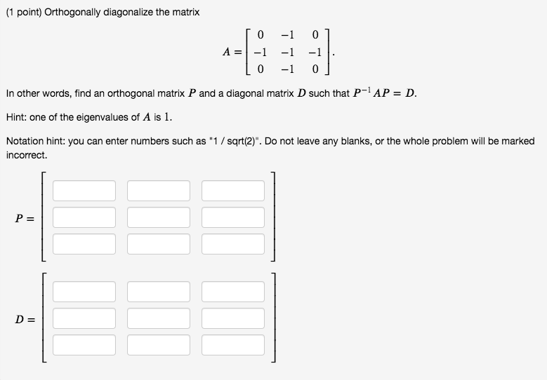 Solved (1 point) Orthogonally diagonalize the matrix 10 -1 | Chegg.com
