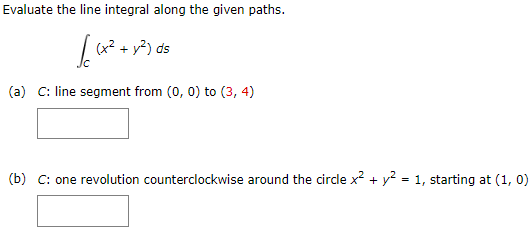Solved Evaluate the line integral along the given paths. | | Chegg.com