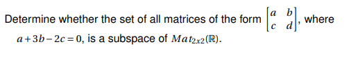 Solved Determine whether the set of all matrices of the form | Chegg.com