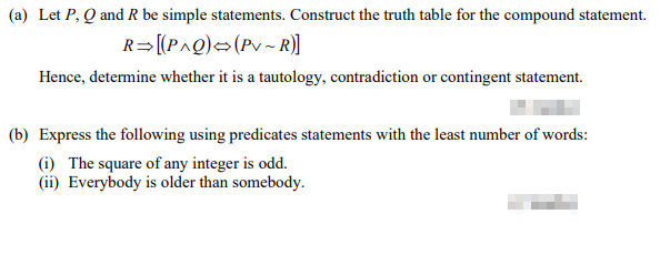 Solved (a) Let P, Q and R be simple statements. Construct | Chegg.com