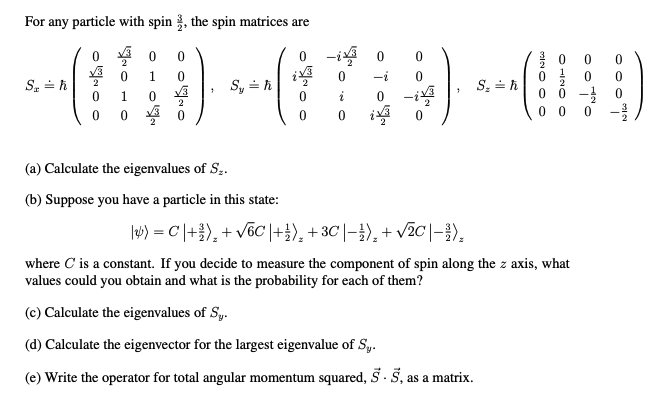 Solved For any particle with spin 23, the spin matrices are | Chegg.com