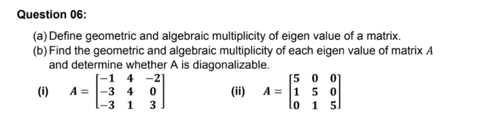 Solved Question 06: (a) Define geometric and algebraic | Chegg.com Solved Question 06: (a) Define geometric and algebraic | Chegg.com