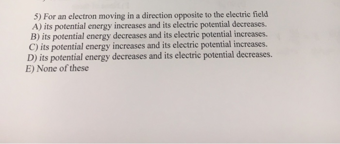 Solved 5) For an electron moving in a direction opposite to | Chegg.com