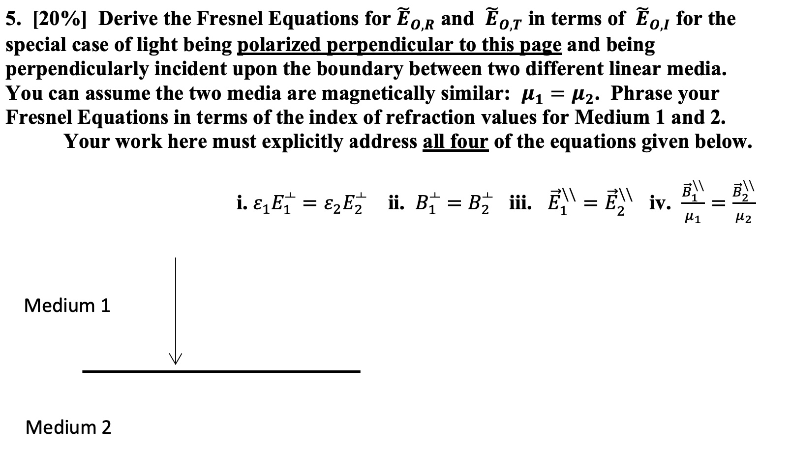 Solved 5. [20%] Derive the Fresnel Equations for Žor and Ēot | Chegg.com