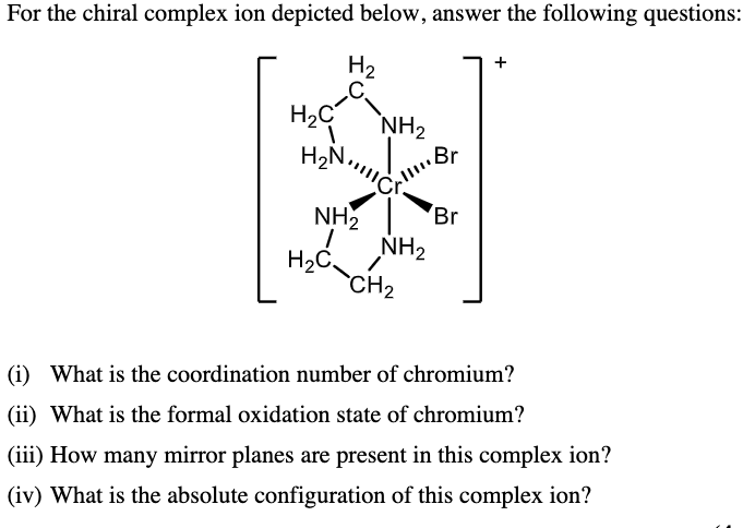 Solved For the chiral complex ion depicted below, answer the | Chegg.com