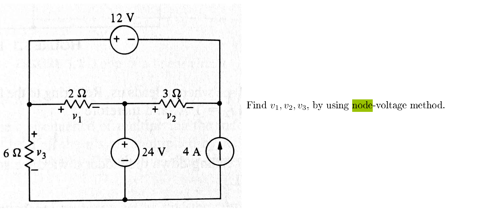 Solved Find v1,v2,v3, by ﻿using node-voltage method.Answers: | Chegg.com
