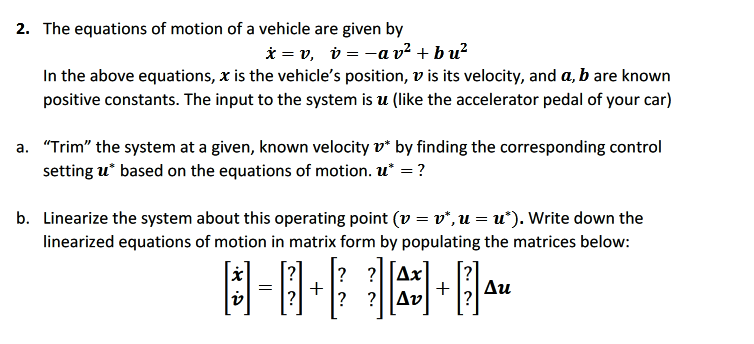 Solved 2. The equations of motion of a vehicle are given by | Chegg.com