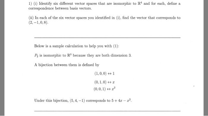 Solved 1) (i) Identify six different vector spaces that are | Chegg.com