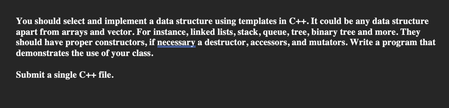 Solved You should select and implement a data structure | Chegg.com
