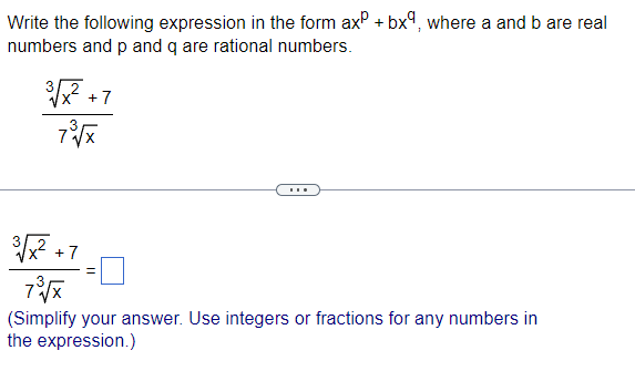 Solved Write the following expression in the form axp+bxq, | Chegg.com