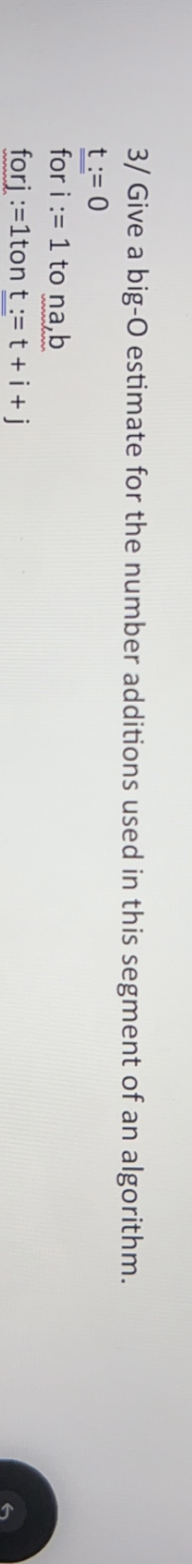 Solved 3/ ﻿Give a big-O estimate for the number additions | Chegg.com