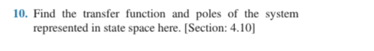 Solved 10. Find the transfer function and poles of the | Chegg.com